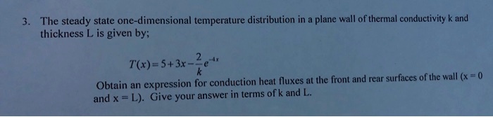 The steady state one-dimensional temperature distribution in a plane ...