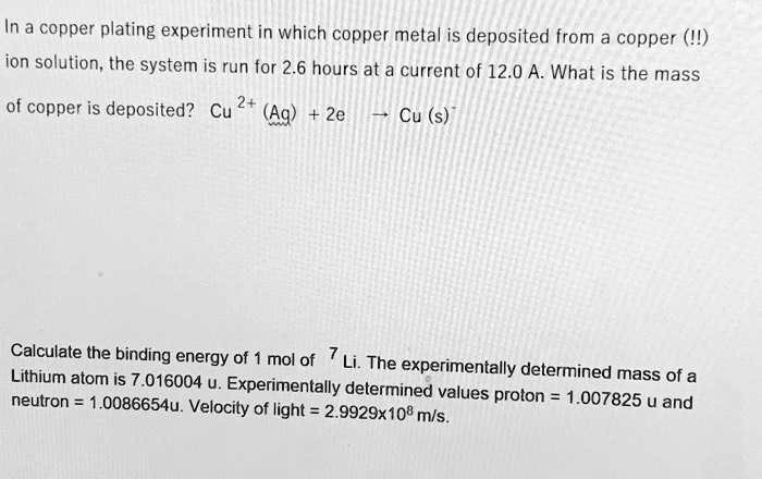 in a copper plating experiment in which copper metal is deposited from ...