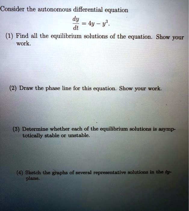 SOLVED: Consider the autonomous differential equation dy =4y-y . dt ...