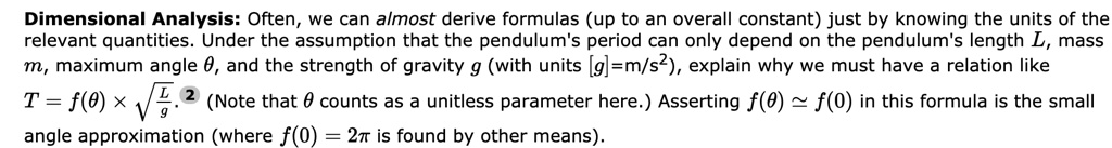 dimensional analysis often we can almost derive formulas up to an ...