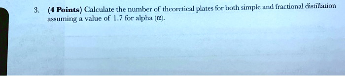 4 Points Calculate The Number Of Theoretical Plates For Both Simple And Fractional Distillation