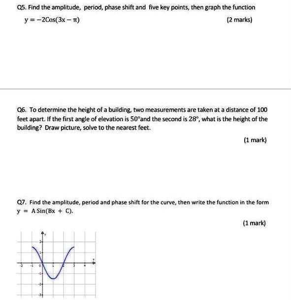 [GET ANSWER] 05 find the amplitude period phase shift and five key ...
