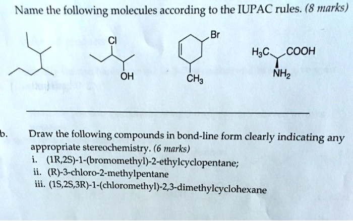 SOLVED: Name the following molecules according to the IUPAC rules. (8 marks) HacCOOH OH CHa NH2 ...