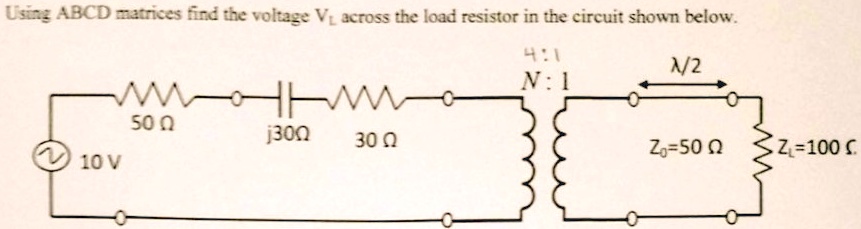 SOLVED: Using ABCD matrices, find the voltage V across the load resistor in the circuit shown ...