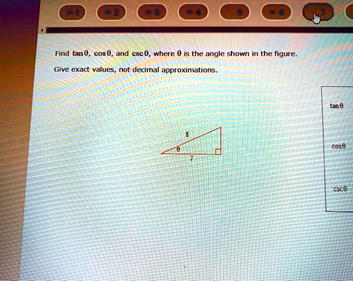 Find tanθ, cosθ, and cscθ, where θ is the angle shown in the figure. Give exact values, not ...