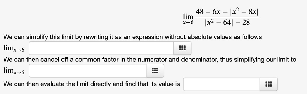 48 6x Ix^2 8x^1 lim x-6 Ix^2 64| 28 We can simplify this limit by ...