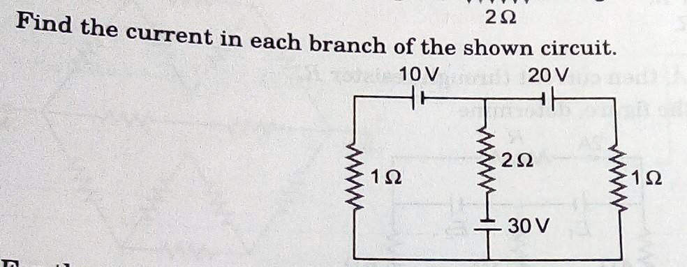 SOLVED: 'find the current in each branch of the shown circuit'