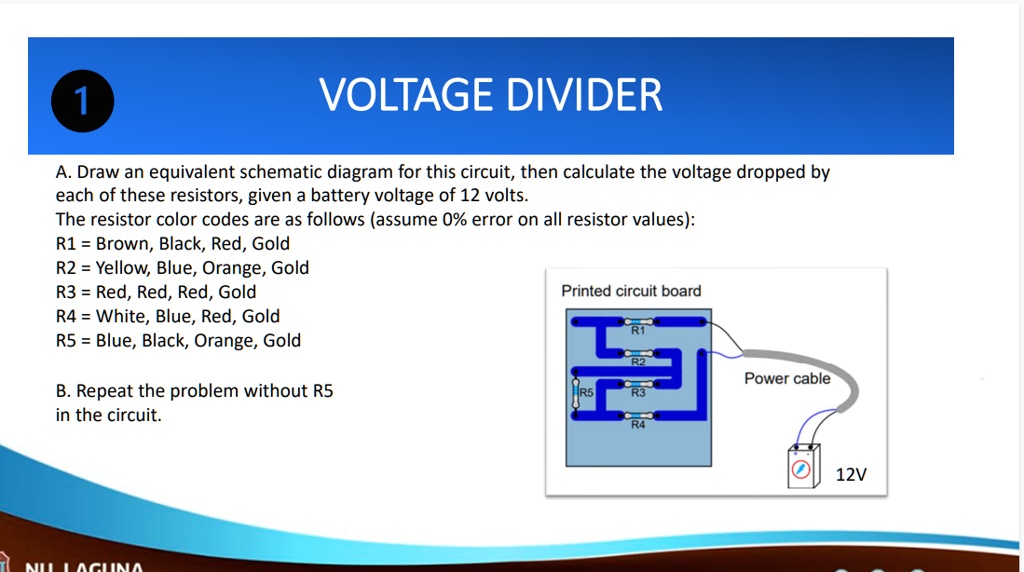 1 VOLTAGE DIVIDER A. Draw an equivalent schematic diagram for this ...
