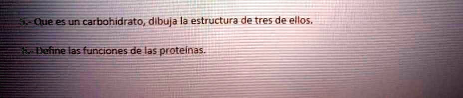 SOLVED: aiudaaaaaa!!!!!! por favor 3Que es un carbohidrato, dibuja la ...