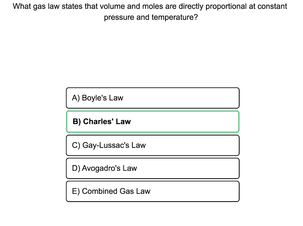 SOLVED: What gas law states that volume and moles are directly ...