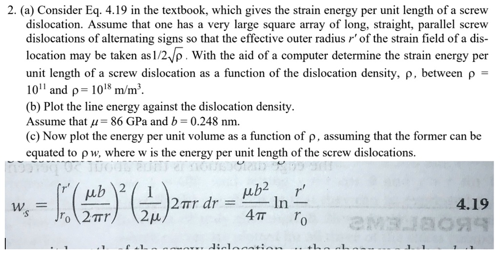 2. (a) Consider Eq. 4.19 in the textbook, which gives the strain energy ...