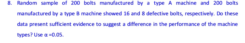 random sample of 200 bolts manufactured by type machine and 200 bolts ...