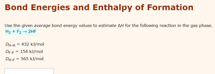 SOLVED: Bond Energies and Enthalpy of Formation Use the given average ...