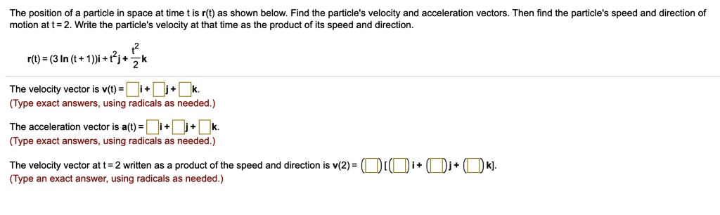 SOLVED:The position of particle in space at time is r(t) as shown below Find the particle's ...