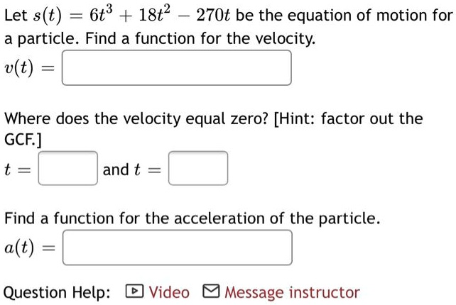 let st 6t3 18t2 270t be the equation of motion for particle find a function for the velocity vt ...