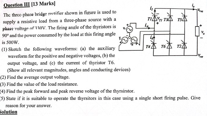 SOLVED: Question III [13 Marks] The three-phase bridge rectifier shown ...