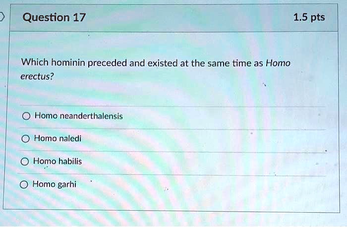 SOLVED: Which hominin preceded and existed at the same time as Homo ...