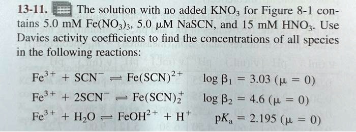 13-11. The solution with no added KNO3 for Figure 8-1 con- tains 5.0 mM ...