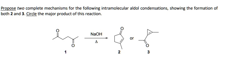 Propose two complete mechanisms for the following intramolecular aldol ...