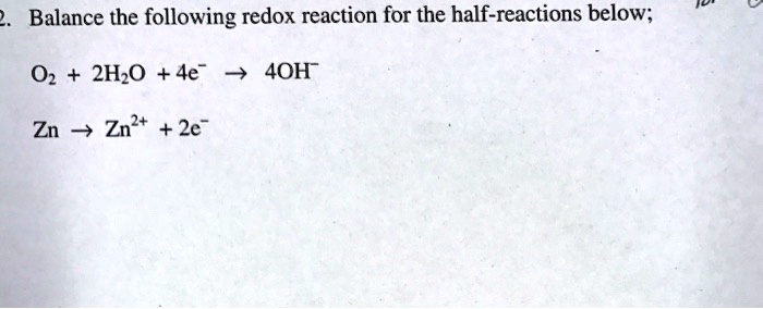 SOLVED: Balance the following redox reaction for the half-reactions ...