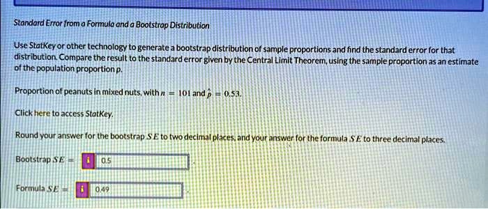 Solved Text Standard Error From A Formula And A Bootstrap Distribution Use Statkey Or Other