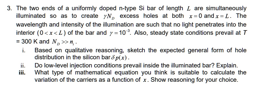 SOLVED: 3. The two ends of a uniformly doped n-type Si bar of length L ...