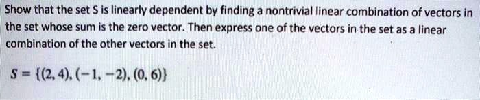 show that the set is linearly dependent by finding a nontrivial linear ...