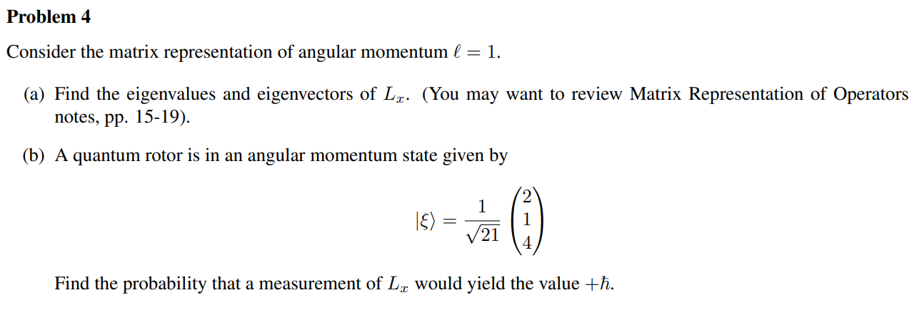 Problem 4 Consider the matrix representation of angular momentum ℓ=1 ...