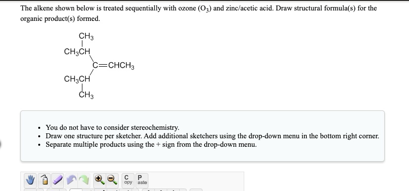SOLVED: The alkene shown below is treated sequentially with ozone (O3 ...