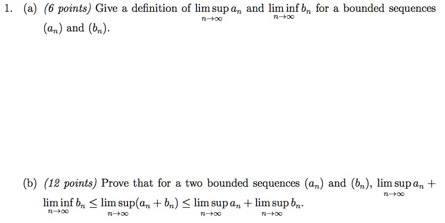 a 6 points give definition of lim sup an and lim inf bn for a bounded sequences n00 n cc an and ...