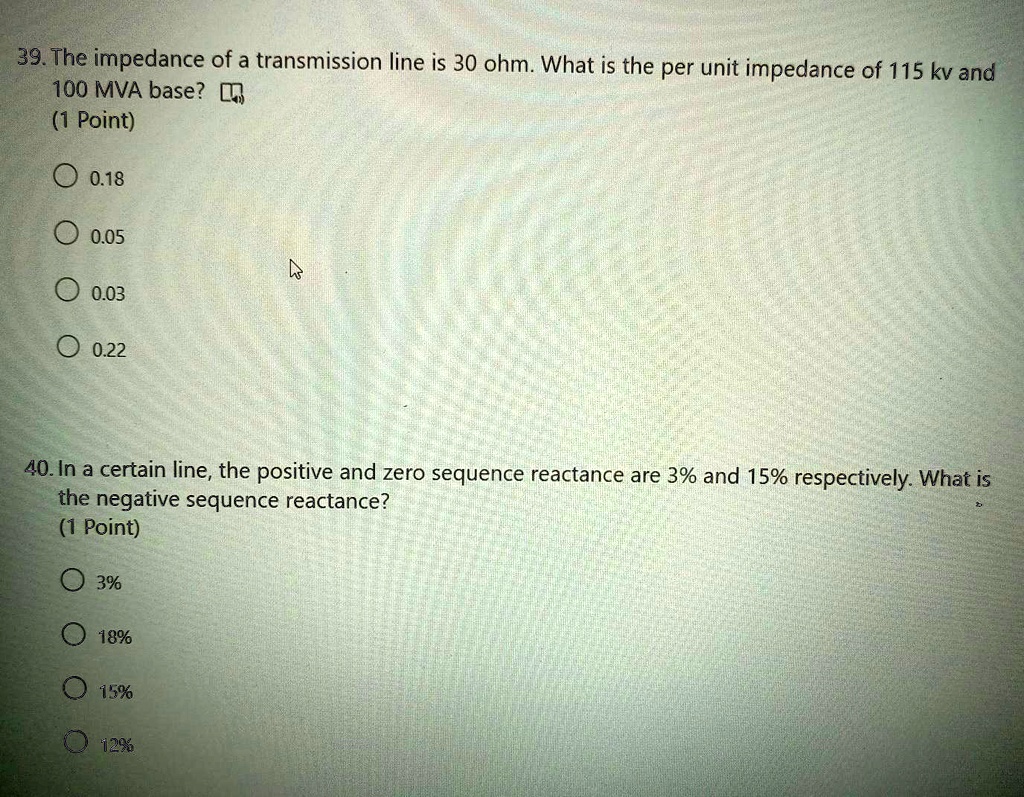 SOLVED: 39. The impedance of a transmission line is 30 ohms. What is ...