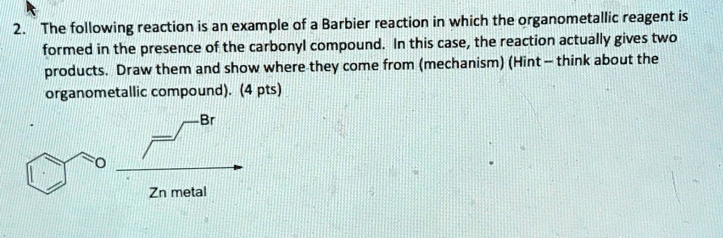 the following reaction is an example of a barbier reaction in which the ...