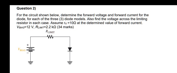 Question 2) For the circuit shown below, determine the forward voltage and forward current for ...