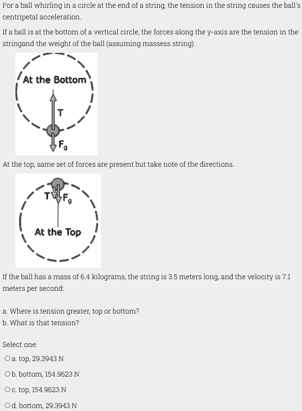 For a ball whirling in a circle at the end of a string, the tension in ...