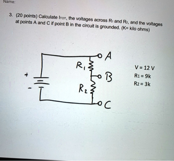SOLVED:Name: (20 points) Calculate Itot, at points the voltages across Ri and Ra, and the and €C ...