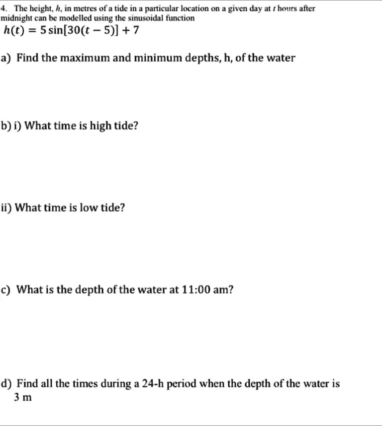the height h in metres of a tide in 4 panticular location on given day ...