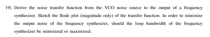 Solved 19 Derive The Noise Transfer Function From The Vco Noise Source To The Output Of A