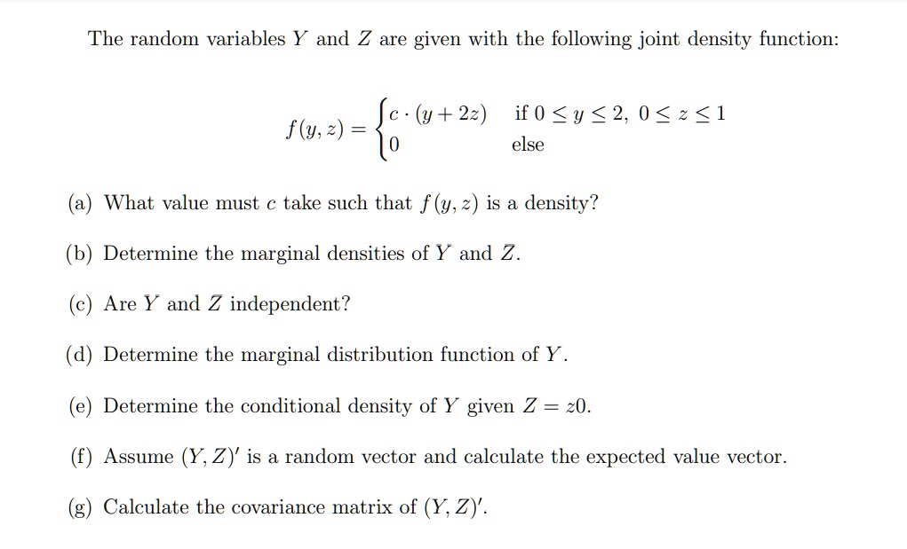 SOLVED: The random variables Y and Z are given with the following joint density function: 1+2z) if0
