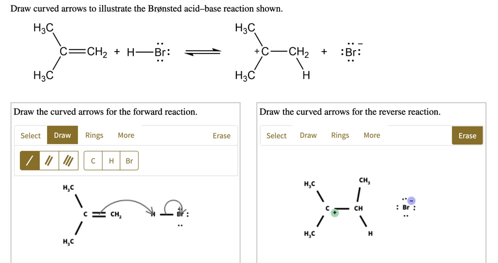 draw curved arrows t0 illustrate the bronsted acidbase reaction shown hzc h3c ch2 h br br hzc ...