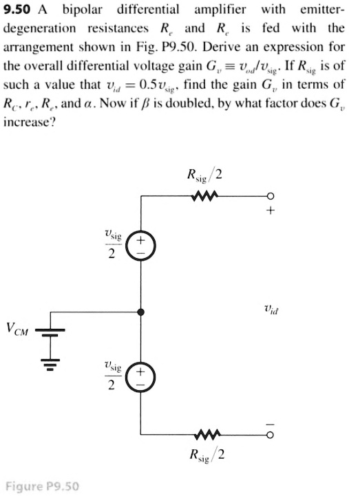 9.50 A bipolar differential amplifier with emitter-degeneration ...