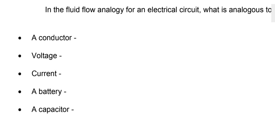 SOLVED: In the fluid flow analogy for an electrical circuit, what is ...
