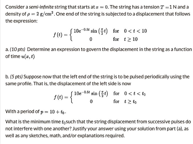 consider a semi f infinite string that starts atz 0 the string has a tension t 1 nand a density ...