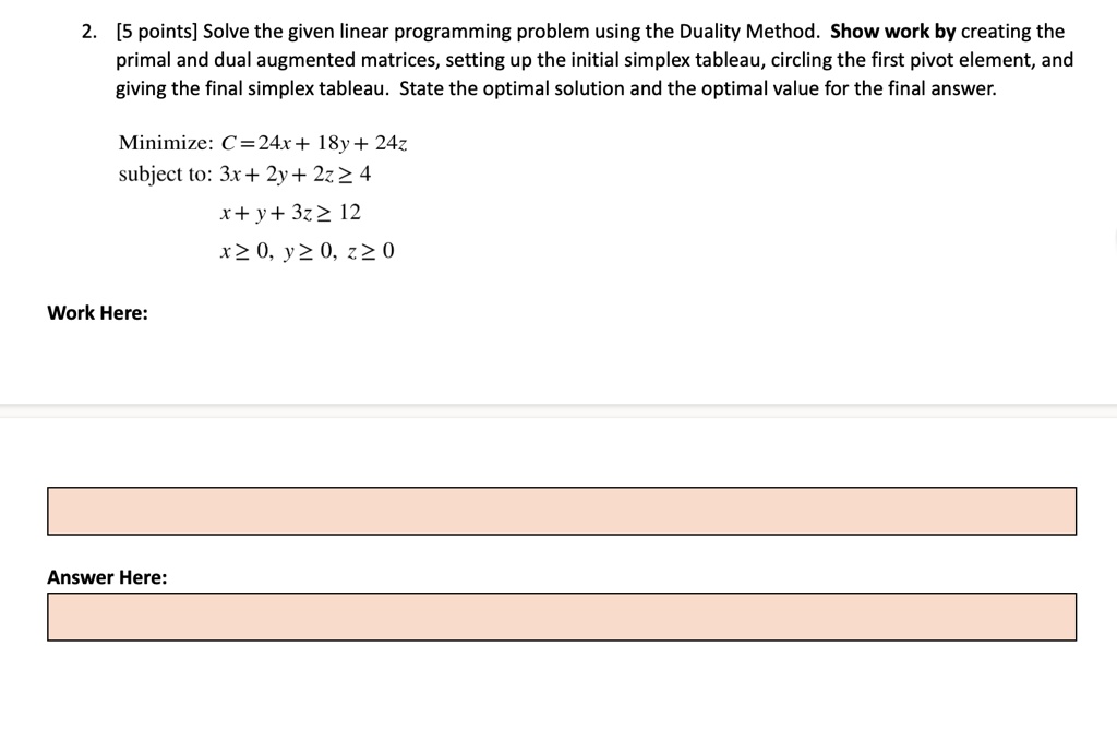 SOLVED: [5 points] Solve the given linear programming problem using the ...