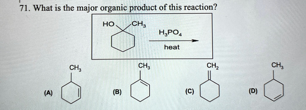 71. What is the major organic product of this reaction? HO CH3 H3PO4 ...