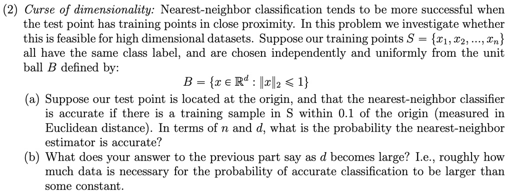 (2) Curse of dimensionality: Nearest-neighbor classification tends to ...