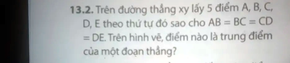 Solved 13 2 TrÃªn Ä‘Æ°á Ng Tháº³ng Xy Láº¥y 5 Ä‘iáƒm A B C D E