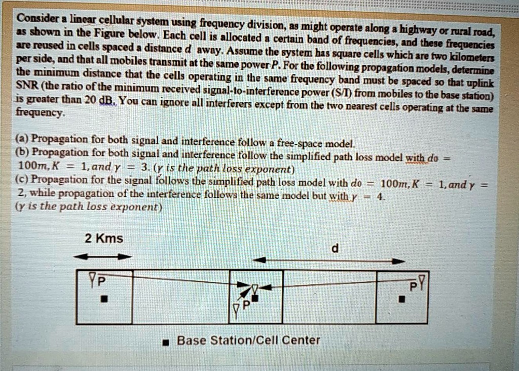 SOLVED: Consider a linear cellular system using frequency division as might operate along a ...
