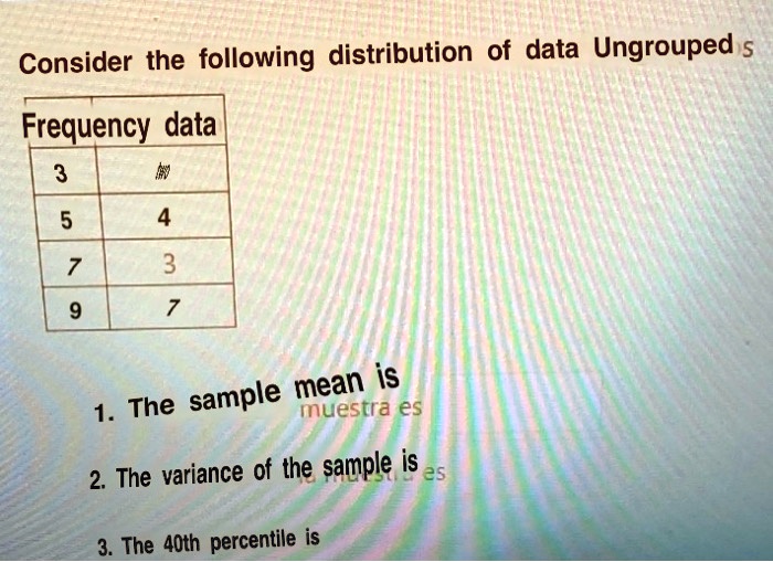 consider the following distribution of data ungrouped 5 frequency data 5 3 sample mean is the ...