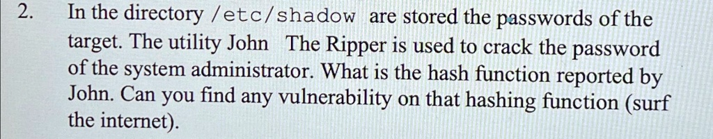SOLVED: In the directory /etc/shadow, the passwords of the target are ...