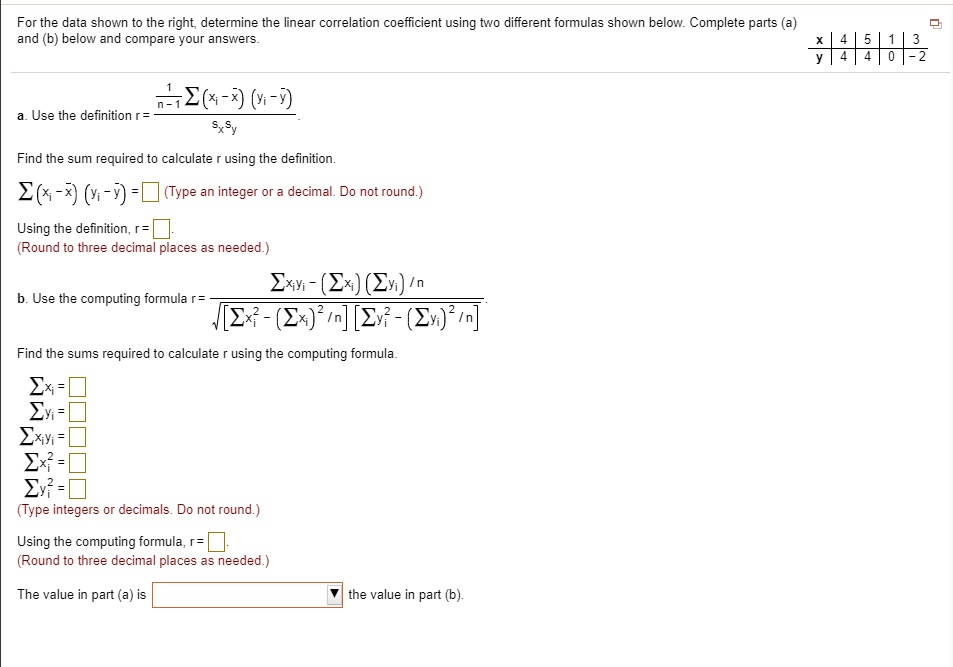 For the data shown to the right, determine the linear correlation coefficient using two ...